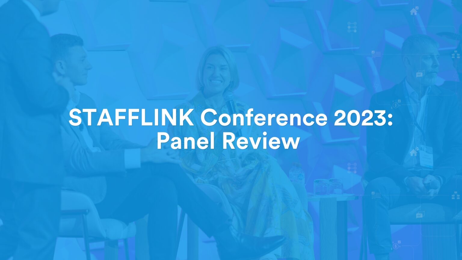 In the spotlight: Panel Review (STAFFLINK Conference 2023)